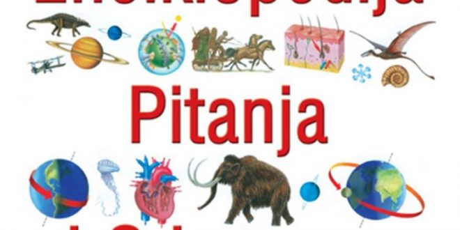 Enciklopedija pitanja i odgovori - RoditeljSrbija.com